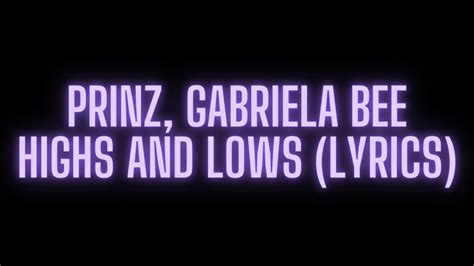 Prinz Gabriela Bee Highs And Lows Neon Lyrics Youtube Music