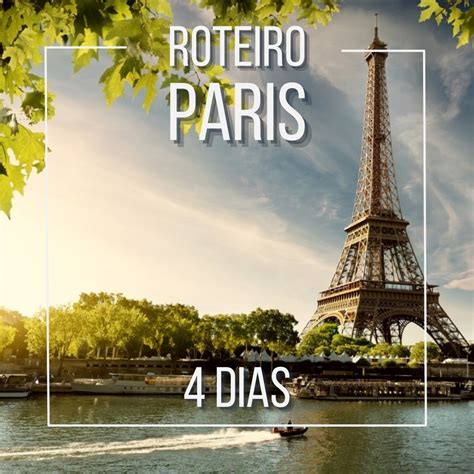 Roteiro De Viagem Paris Ta No Mundo