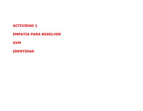 Actividad 1 Empatia ACTIVIDAD 1 EMPATIA PARA RESOLVER UVM IDENTIDAD