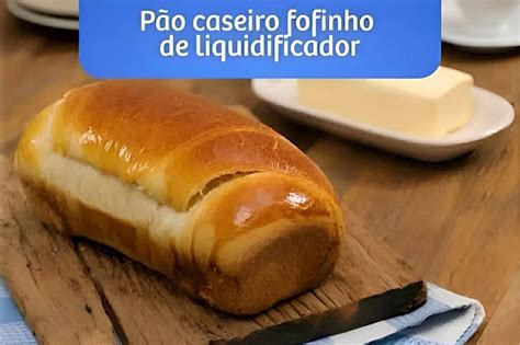 Pão caseiro de liquidificador macio e fácil de fazer para servir