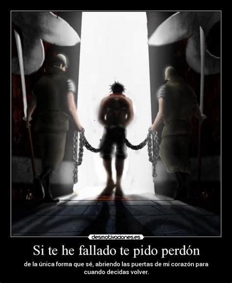 Si Te He Fallado Te Pido Perd N Desmotivaciones