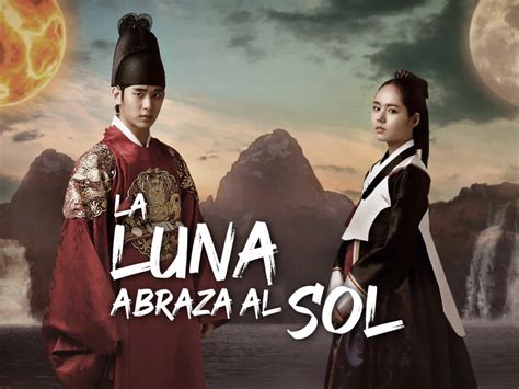 La Luna Abraza Al Sol Drama Histórico Y Romántico En Pocas Palabras