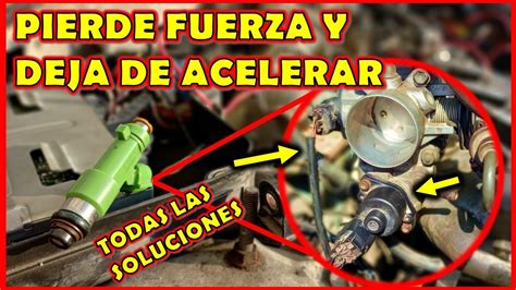 Por qué tu vehículo pierde fuerza al acelerar posibles causas y
