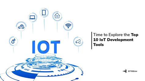Time To Explore The Top Iot Development Tools In