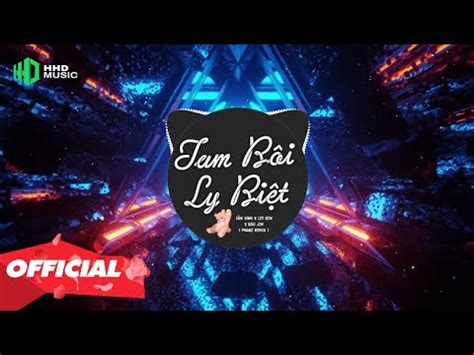 TAM BÔI LY BIỆT REMIX CẦN VINH x LEE KEN x BẢO JEN PHAKE REMIX