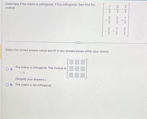 [solved] 3 determine if the matrix is orthogonal if it is