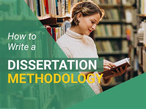 how to write a dissertation methodology [complete guide]