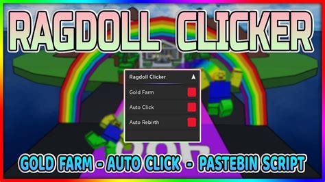 Ragdoll Clicker Script Gold Farm Auto Click More PASTEBIN