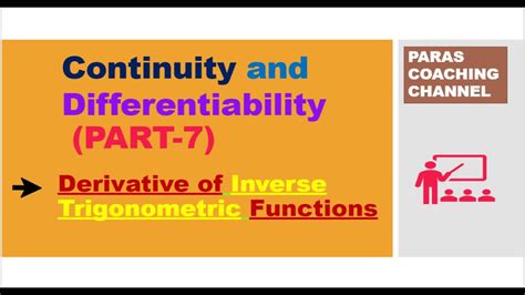 continuity and differentiability part 7 class12th derivative of inverse trigonometric
