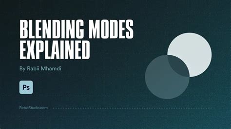 Photoshop Blending Modes Decoded The Complete Guide