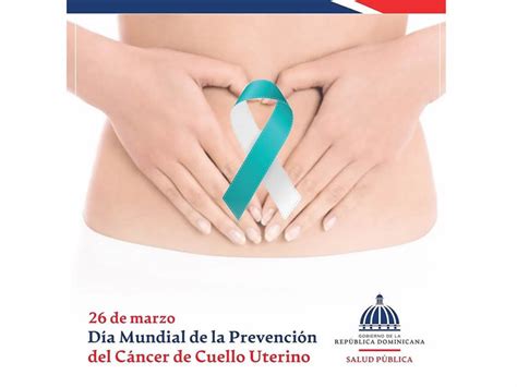 Día mundial de la prevención del Cáncer de Cuello Uterino 26 de marzo