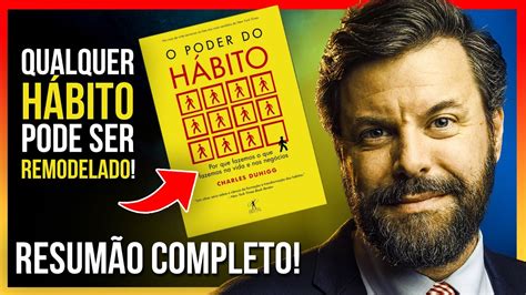 O Poder Do H Bito Charles Duhigg Resumo E Coment Rios Do Livro