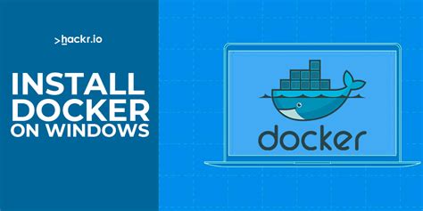 How To Install Docker On Windows A Complete Guide For Beginners