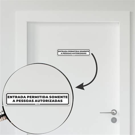 Placa De Sinaliza O Entrada Permitida Somente A Pessoas Autorizadas