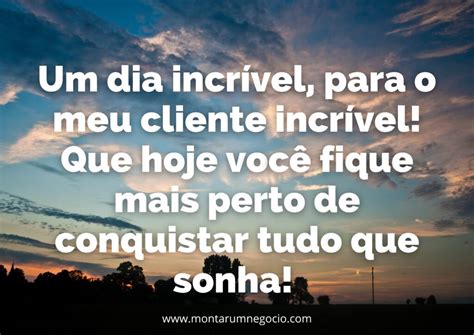 Frases De Bom Dia Para Clientes 18 Ideias De Mensagens