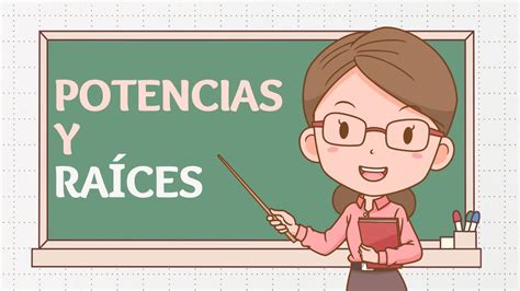 Potencias y raíces La Pizarra de Luci matemática potencias