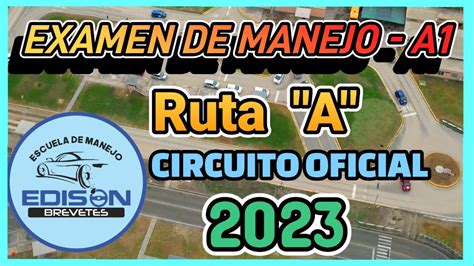 Examen de manejo A1 Ruta A 2023 Circuito Oficial Touring Conchán