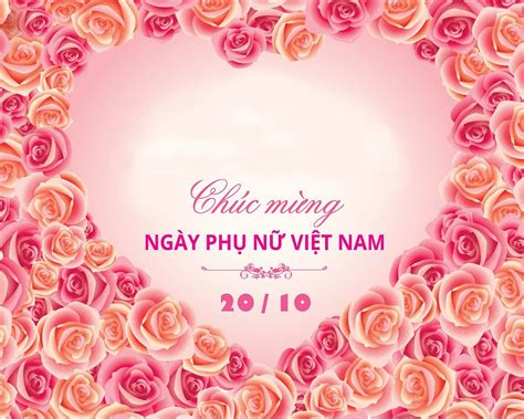 Những lời chúc ngày Phụ nữ Việt Nam 20 10 ý nghĩa và hay nhất