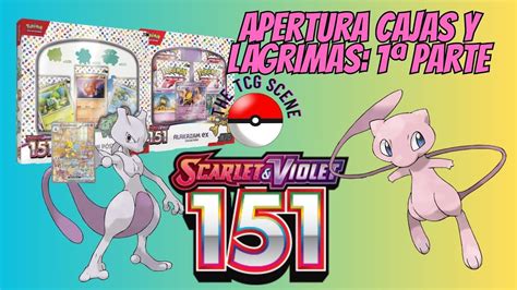 ACOMPAÑADME EN ESTA TRISTE HISTORIA APERTURA POKÉMON 151 PARTE 1