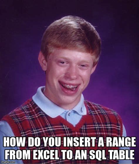 Meme Overflow On Twitter How Do You INSERT A Range From Excel To An