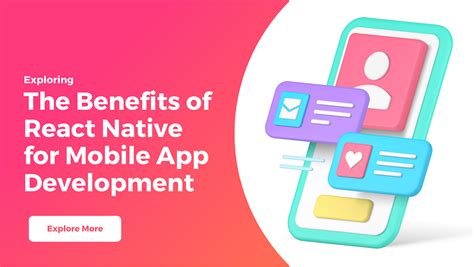 exploring the benefits of react native for mobile app development by jenny patel jun 2023
