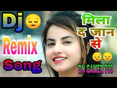 मल द जन स Dj Remix Song New DN GAMER 700 song new djremix