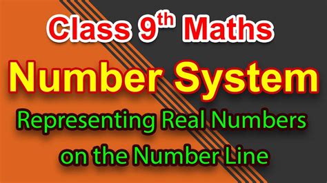 representing real numbers on the number line number system class 9 maths cbse youtube