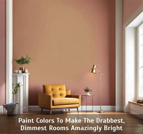 Paint Colors To Make The Drabbest Dimmest Rooms Amazingly Bright