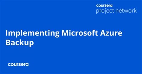 Implementing Microsoft Azure Backup Coursya
