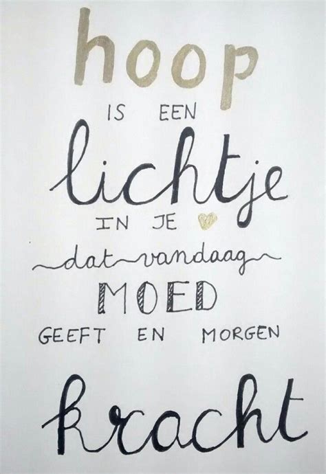 Hoop Is Een Lichtje In Je Hart Dat Je Vandaag Moed Geeft En Morgen