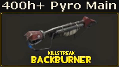 The Backburner Experience400h Pyro Main TF2 Gameplay YouTube