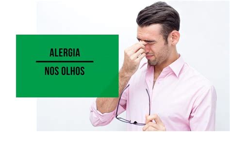 Alergia nos olhos o que você precisa saber sobre o assunto Clínica
