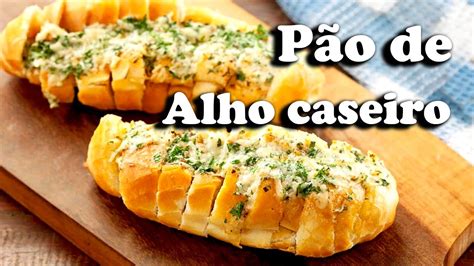 Receita de Pão de alho caseiro para seu churrasco YouTube