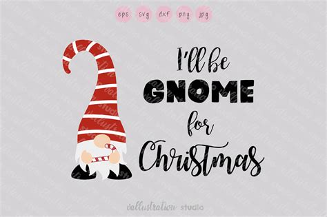 I Ll Be Gnome For Christmas Cuttable Design SVG DXF EPS Etsy