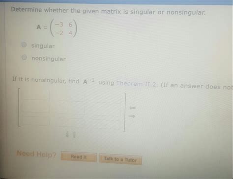 solved determine whether the given matrix is singular or