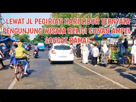 Jalan Pegirian Menuju JL Pengampon Antar Paket YouTube
