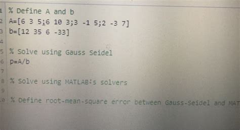 solved use the gaussseidel function defined in problem 1 and