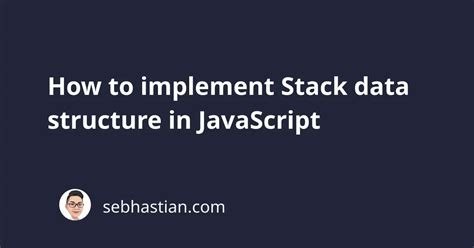 how to implement stack data structure in javascript sebhastian