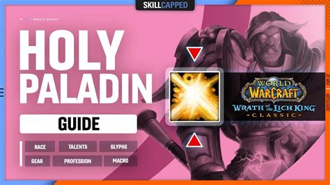 HOLY PALADIN WOTLK GUIDE Best Race Talents Glyphs Gear
