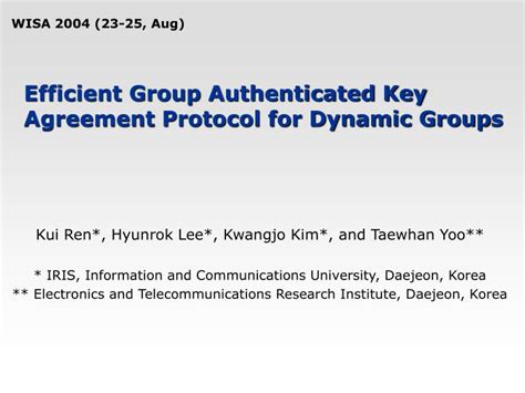 ppt efficient group authenticated key agreement protocol for dynamic group s powerpoint