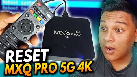 Como Resetar A Tv Box Mxq Pro K G Atualizado Reset De F Brica