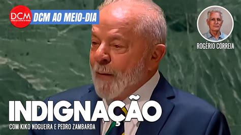 DCM Ao Meio Dia Desigualdade precisa inspirar indignação diz Lula