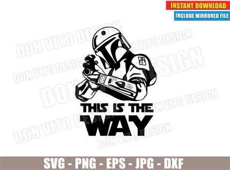 The Mandalorian With Gun SVG Dxf PNG Star Wars This Is The Way Rifle