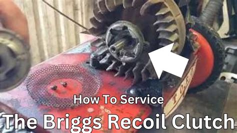 How To Service A Briggs And Stratton Recoil Starter Clutch YouTube