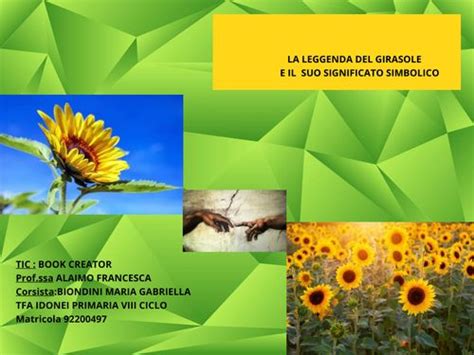 Book Creator La Leggenda Del Girasole E Il Suo Significayto Simbolico