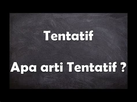Apa Arti Kata Tentatif YouTube