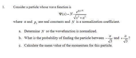 Solved Er Consider A Particle Whose Wave Function Is Chegg
