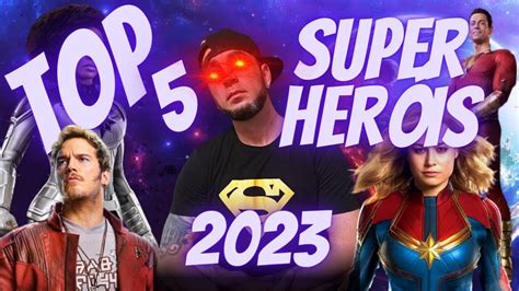 OS FILMES DE SUPER HERÓIS MAIS ESPERADOS DE 2023 TOP 5 YouTube