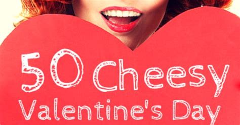50 Totally Cheesy Valentine S Day Sayings Corny Puns