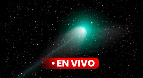Cometa verde 2023 EN VIVO hora cómo y dónde ver en directo de su paso